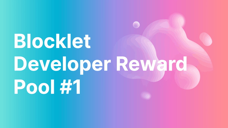 Blocklet Developer Reward Pool #1