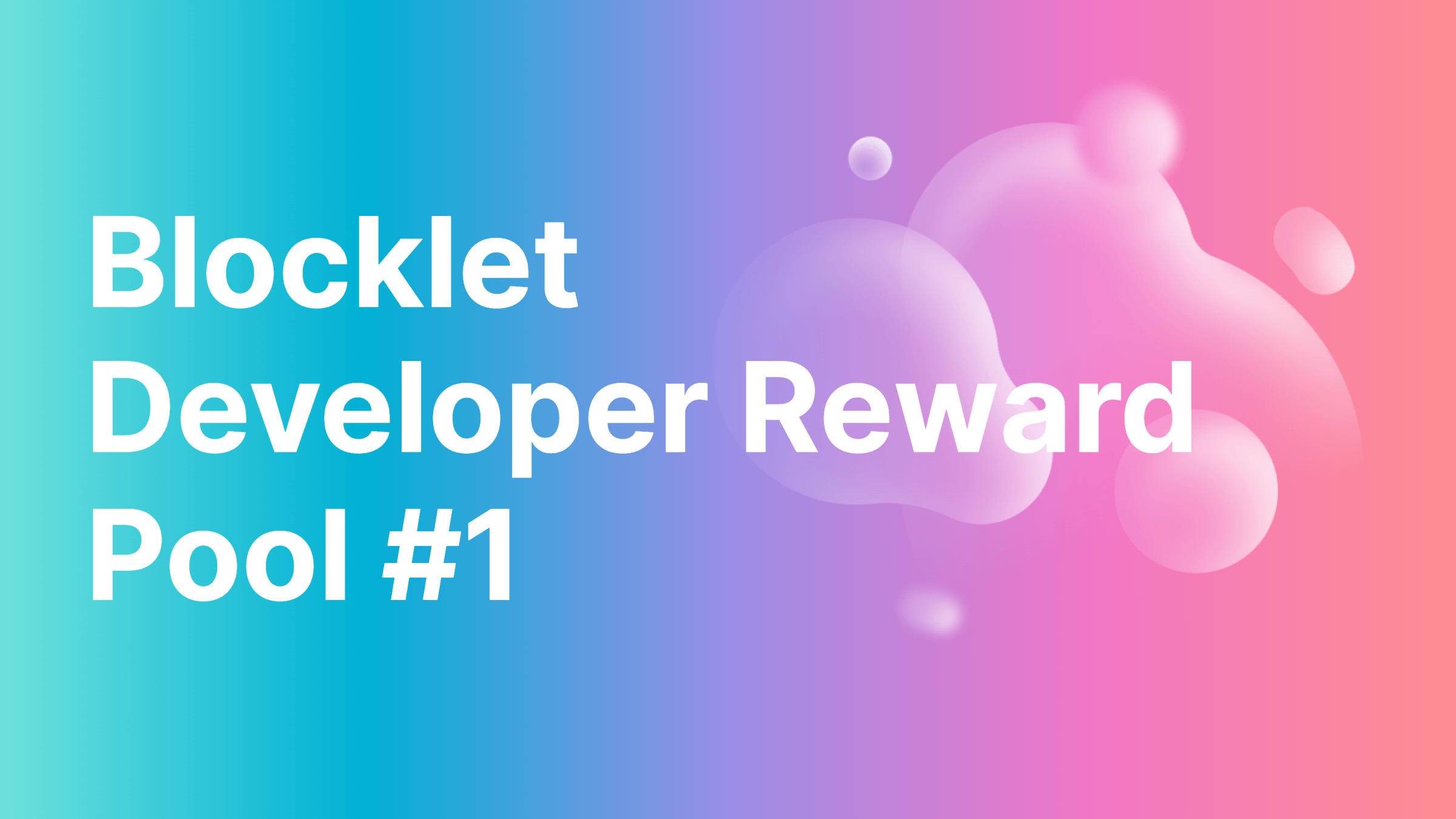 Blocklet Developer Reward Pool #1